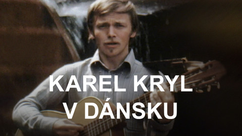 Karel Kryl v Dánsku - iVysílání | Česká televize