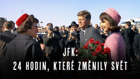 JFK: 24 hodin, které změnily svět - iVysílání | Česká televize