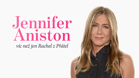 Jennifer Anistonová - víc než jen Rachel z Přátel - iVysílání | Česká ...
