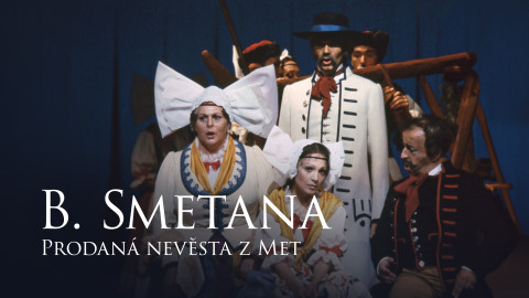 B. Smetana: Prodaná nevěsta z Met - iVysílání | Česká televize