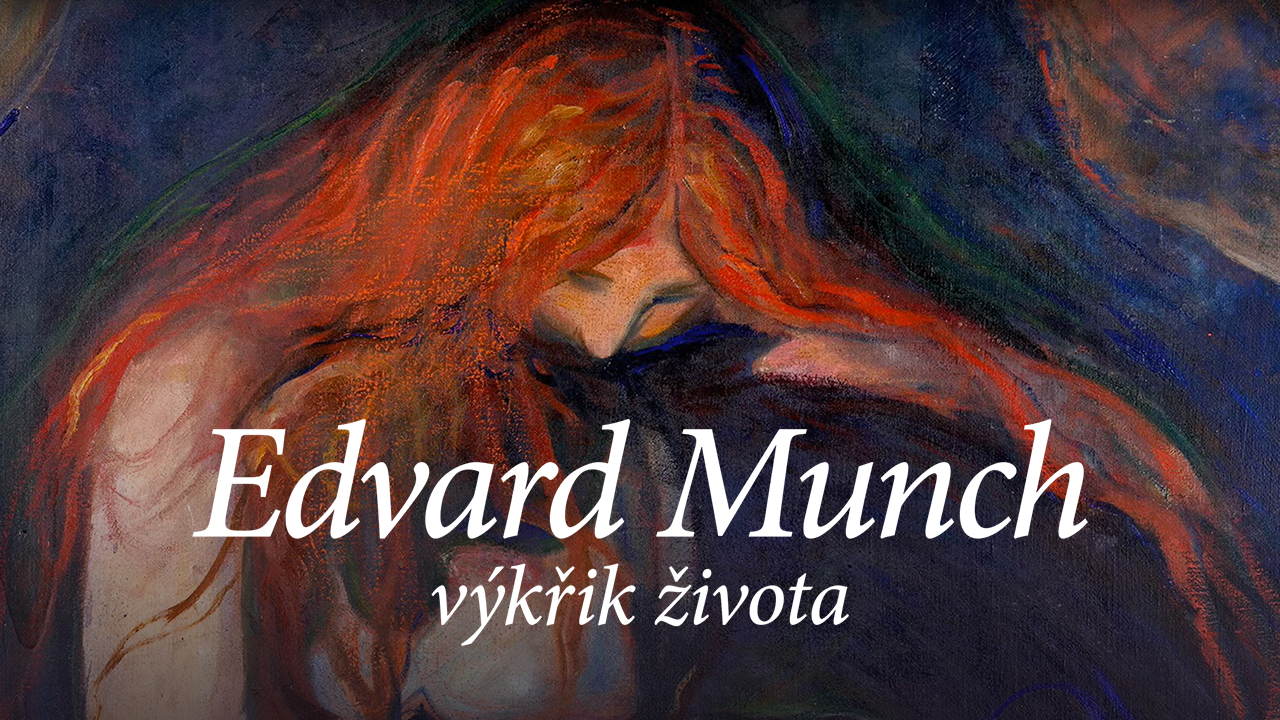Edvard Munch: výkřik života - iVysílání | Česká televize